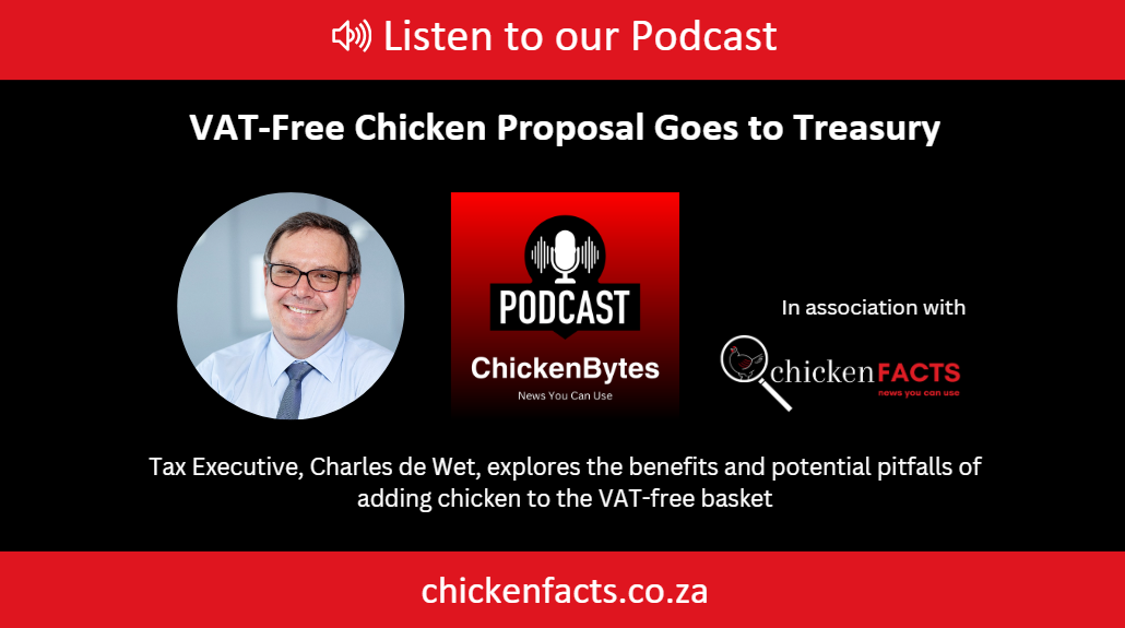 ChickenBytes Podcast: VAT-Free Chicken Proposal Goes to Treasury